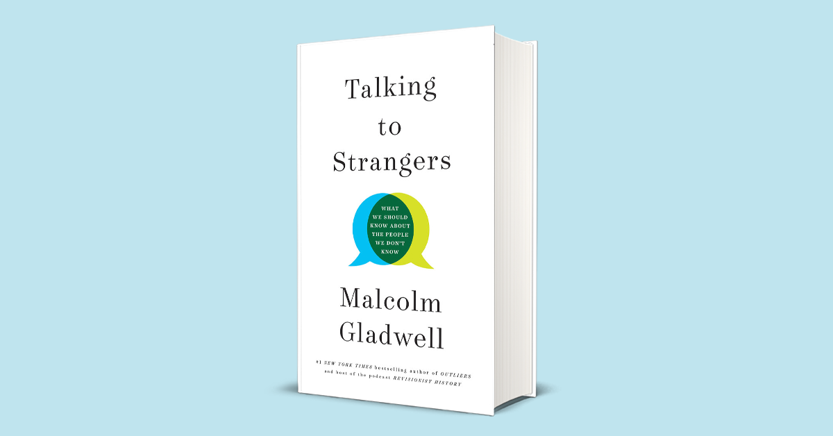 Talking to Strangers by Malcolm Gladwell | Malcolm Gladwell